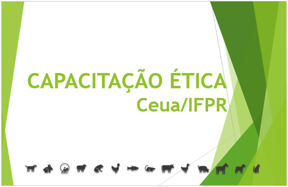 Capacitação Ética da CEUA-IFPR | AVA / IFPR